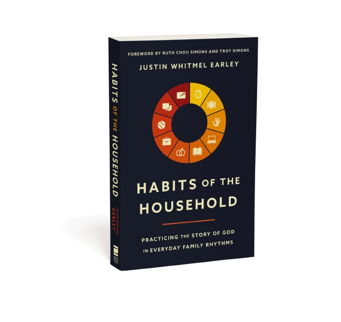 Habits of the Household by Justin Whitmel Earley Hits 250,000 Copies ...