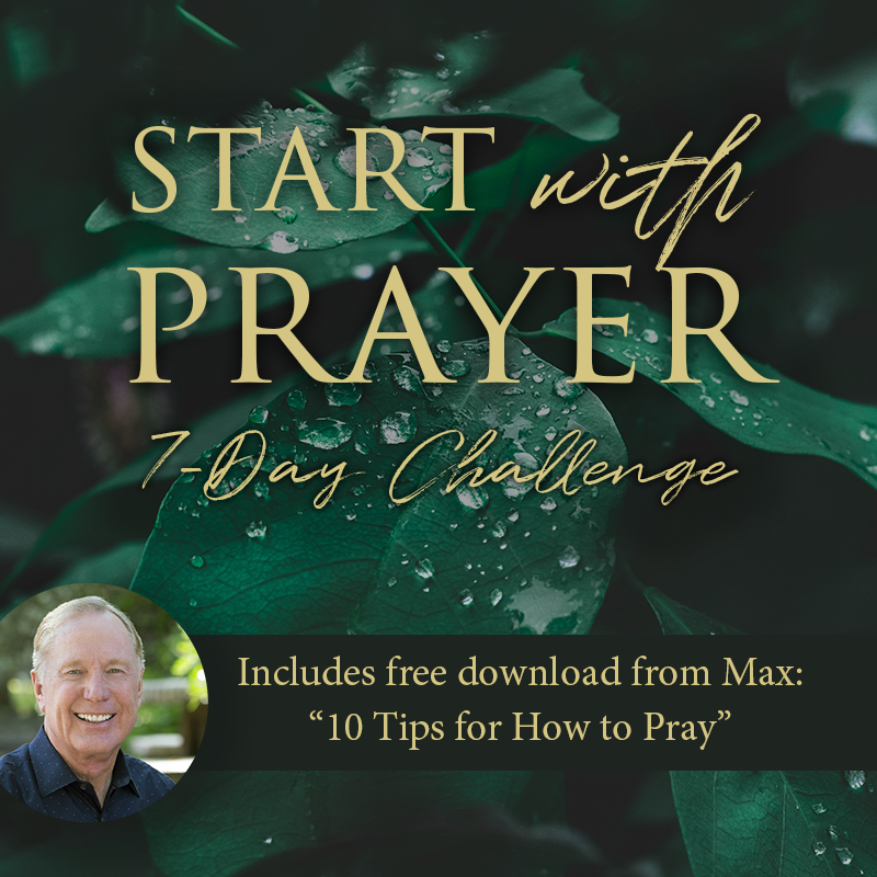 Start with Prayer 7-Day Challenge with Max Lucado