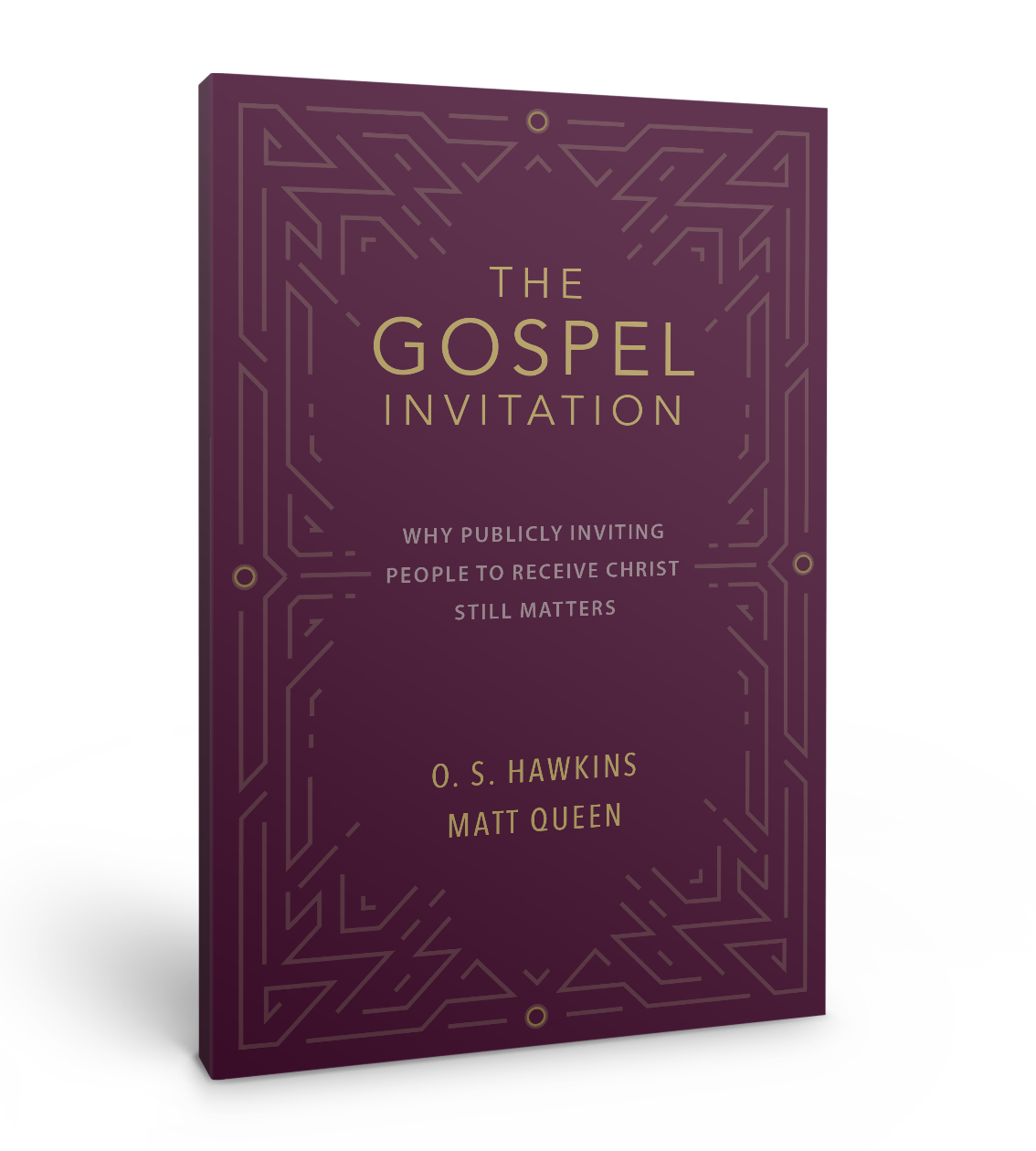 The Gospel Invitation - O.S. Hawkins & Matt Queen