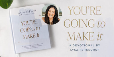 You're Going to Make It by Lysa TerKeurst