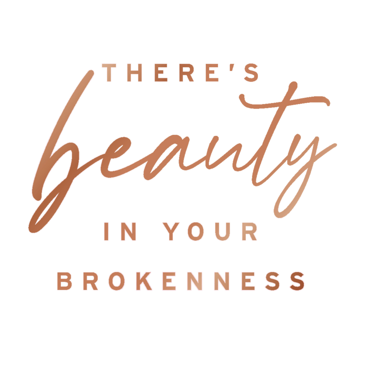 There's Beauty in Your Brokenness
